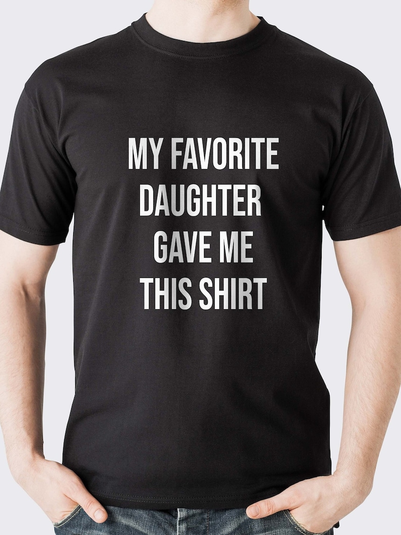 My Favorite Daughter Gave Me This Shirt Svg Png - Etsy