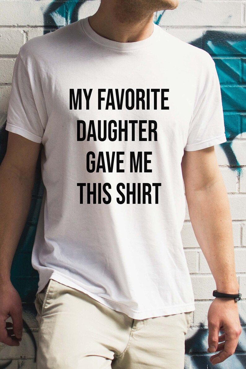 My Favorite Daughter Gave Me This Shirt Svg Png - Etsy