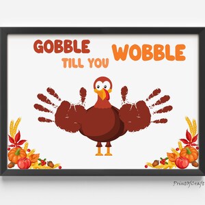 Gobble Till You Wobble Handprint Thanksgiving Art, Preschool Printable ...