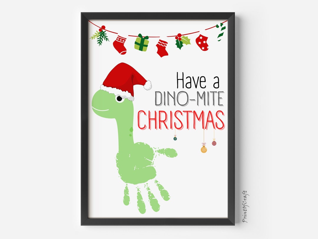 DINO-MITE Christmas Handprint Art Printable, Footprint Christmas ...