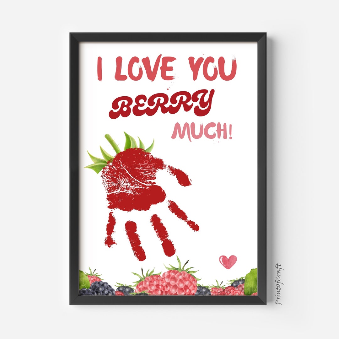 I Love You Berry Much Valentines Day Handprint Craft, Berry Handprint ...