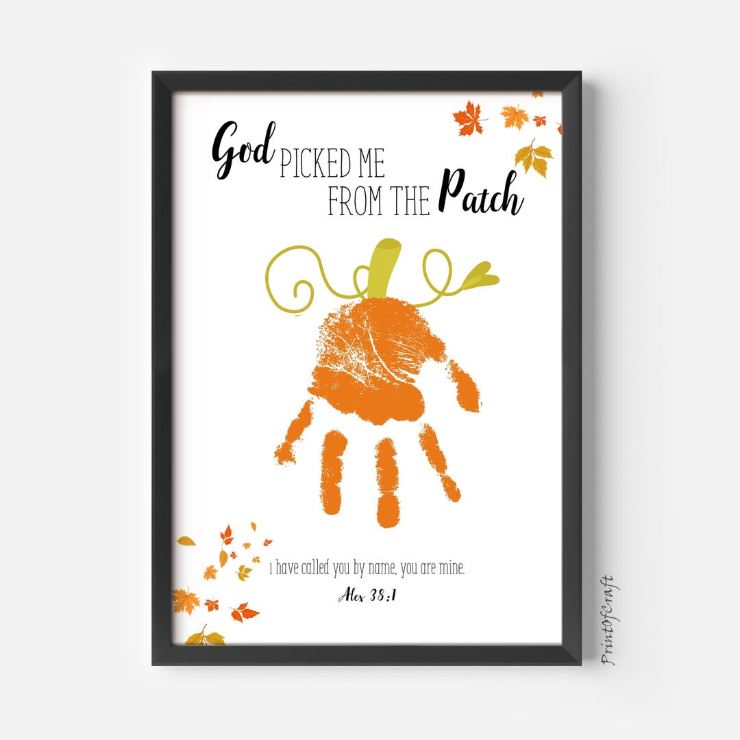Pumpkin Handprint Craft, God Picked Me Christian Fall Kids Art, Baby ...