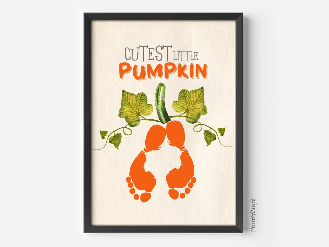 Cutest Little Pumpkin, Footprint Art Craft, Thanksgiving Fall Autumn ...