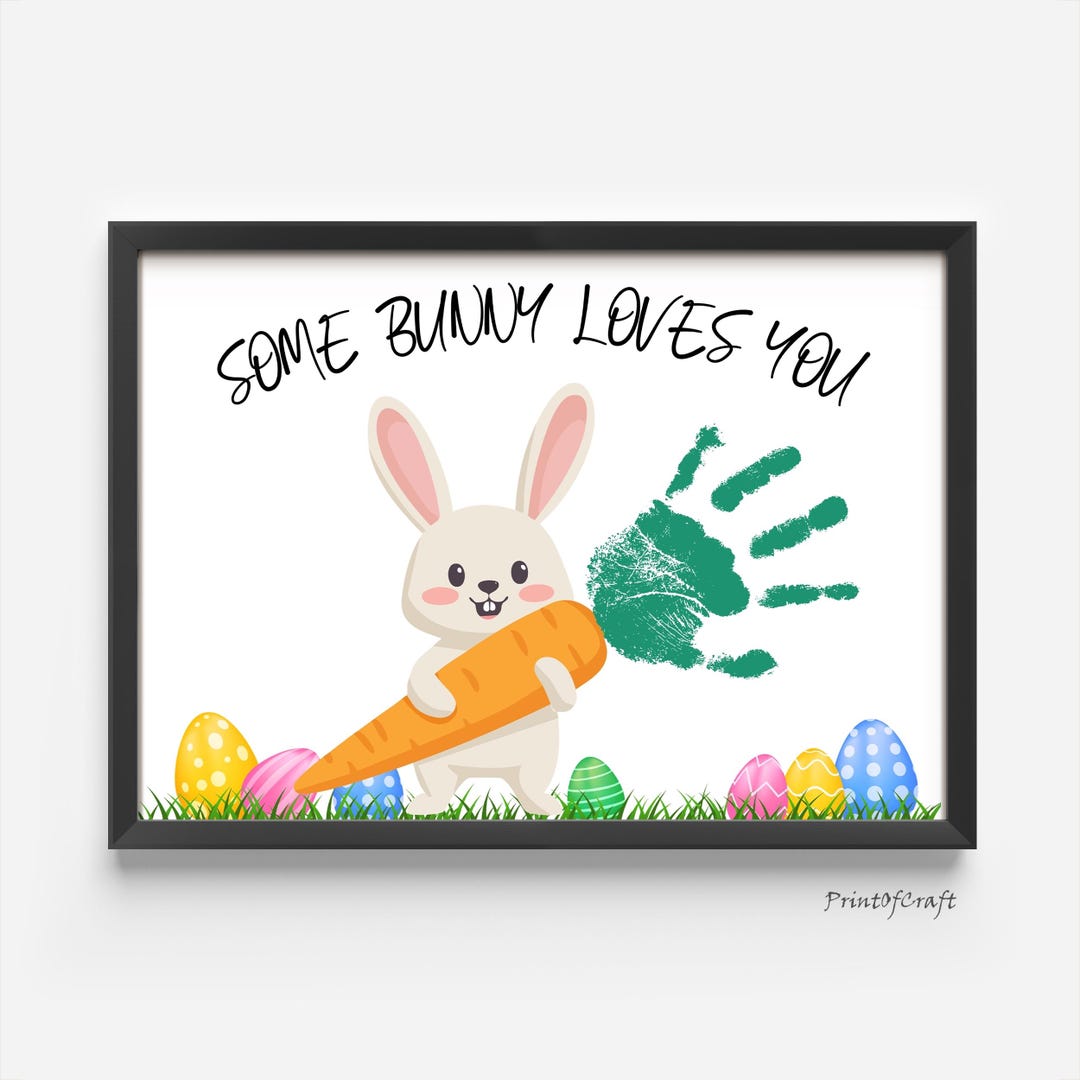 Easter Handprint Art, Some Bunny Loves You Easter Handprint, Easter ...