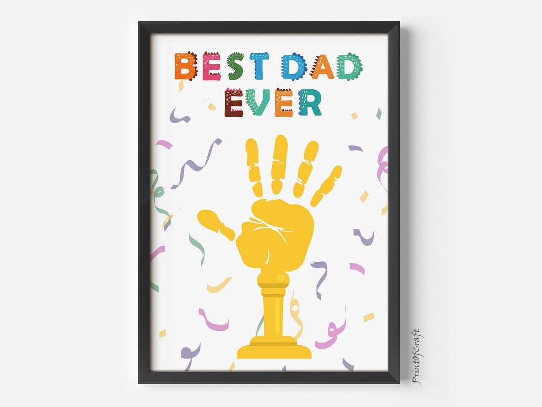 Best Dad Ever Father's Day Handprint Art, Father's Day Gift From Kids ...