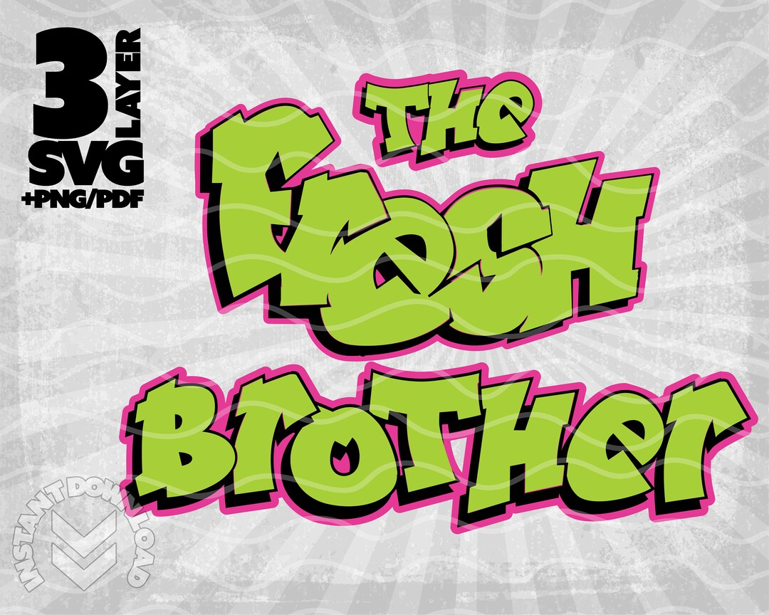 The Fresh Brother SVG / the Fresh Brother PNG / the Fresh Brother PDF ...