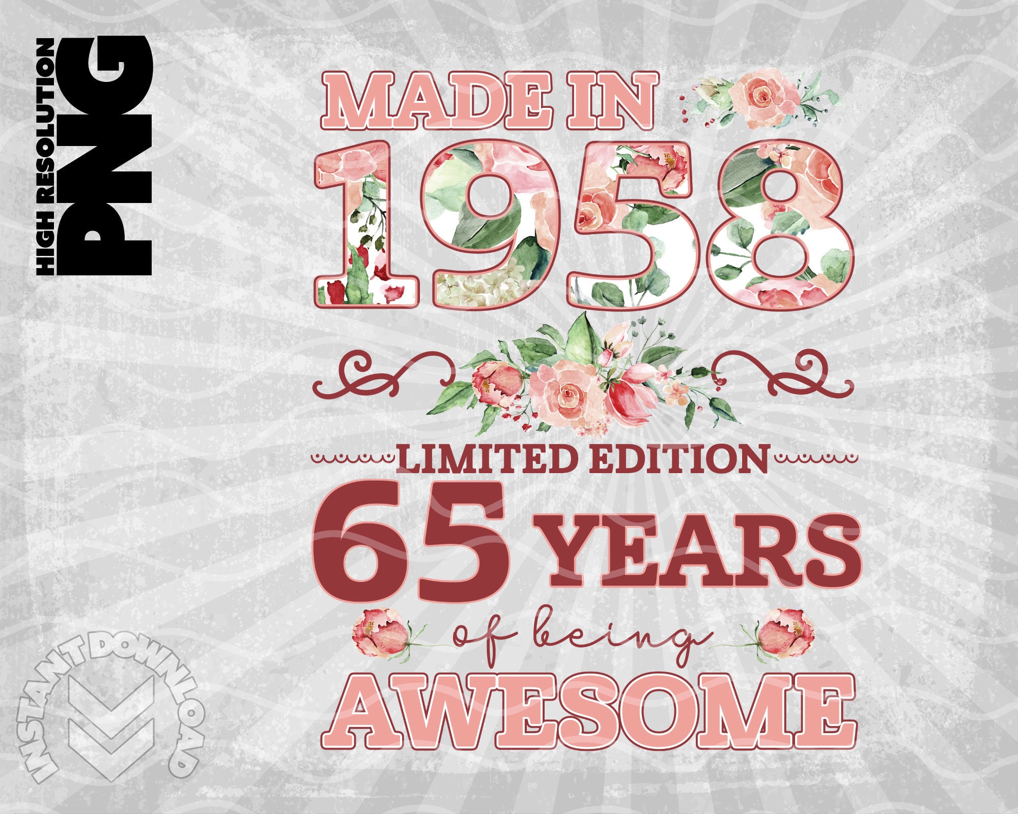 65th Birthday Shirt PNG / Born in 1958 Floral Design / Made in - Etsy