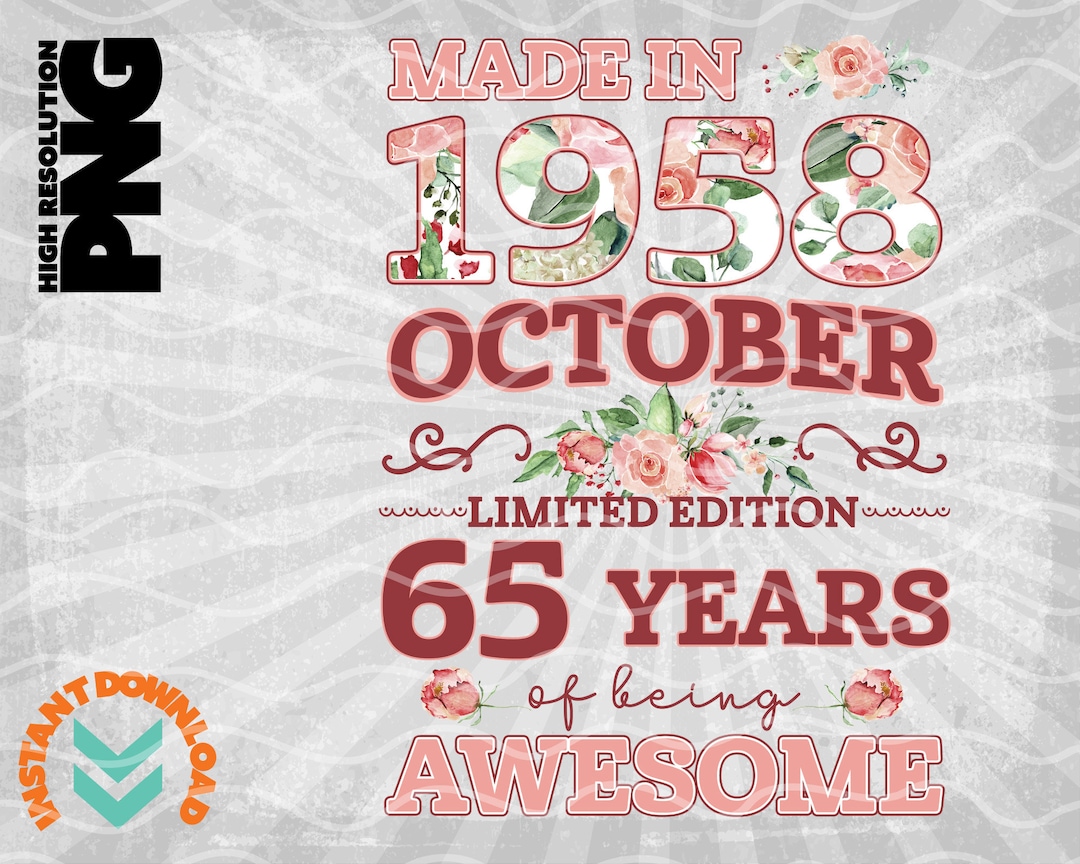 October 1958 Birthday PNG, Born in 1958 Png, 65 Years of Being Awesome ...