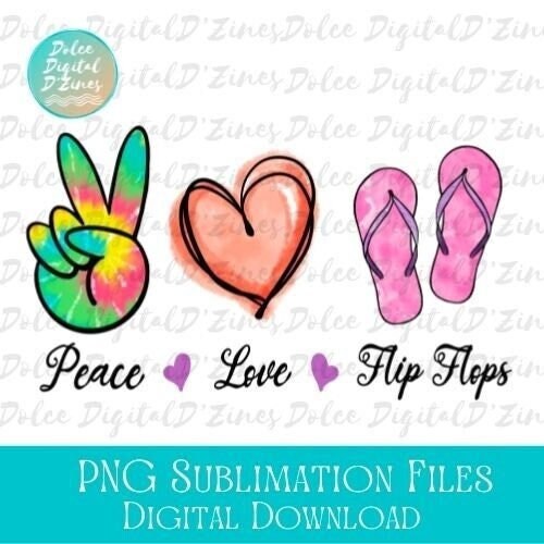 Peace Love and Flip Flops Summer PNG, Tie Dyed Sublimation Design ...