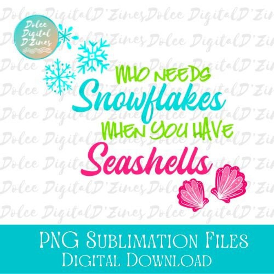 Snowflakes and Seashells Colorful PNG, Winter Beach Sublimation, Funny ...