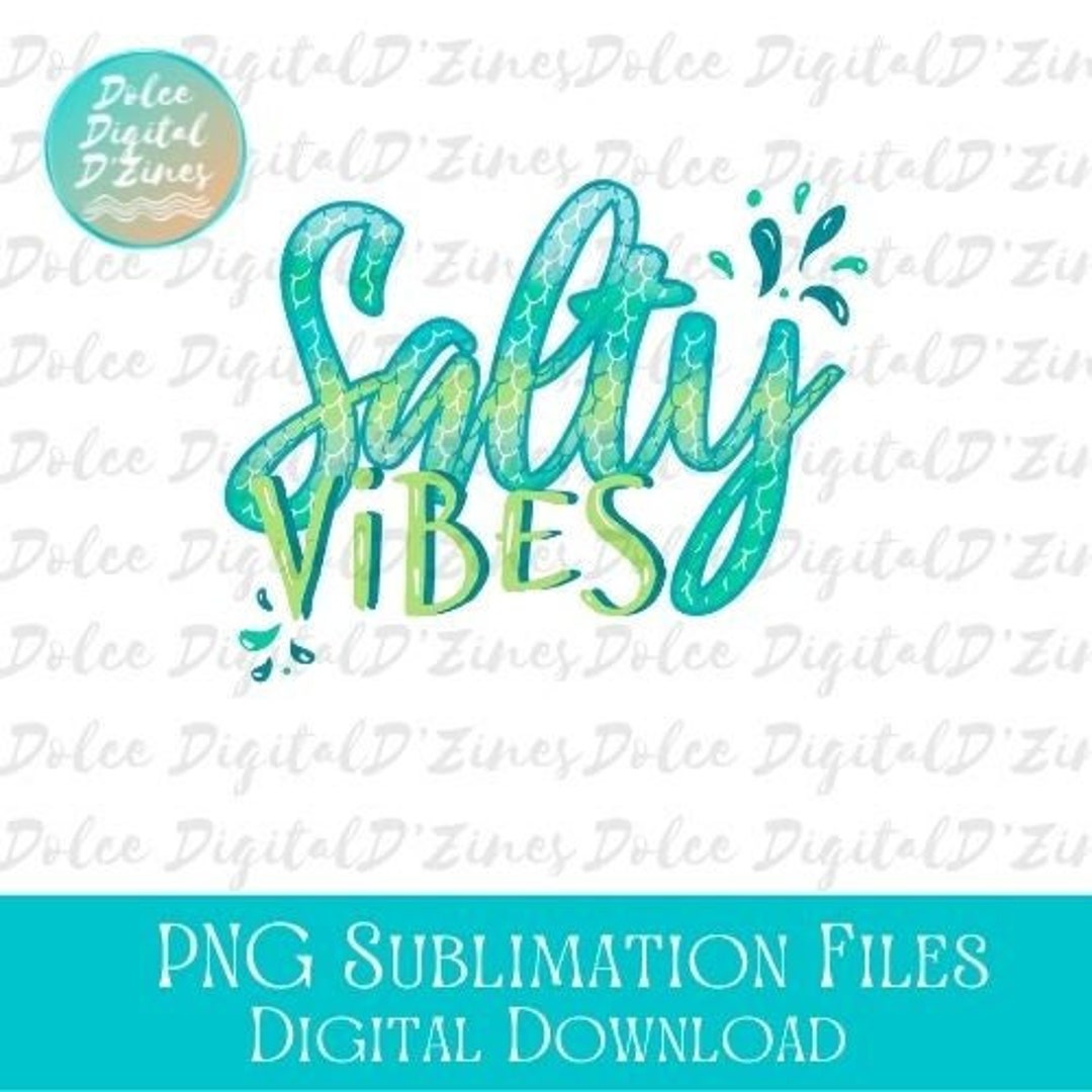 Salty Vibes PNG, Digital Design for Sublimation, Instant Download ...