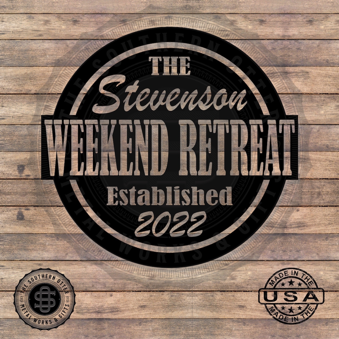 Custom Weekend Retreat Metal Name Sign II Metal Welcome Outdoor Sign ...