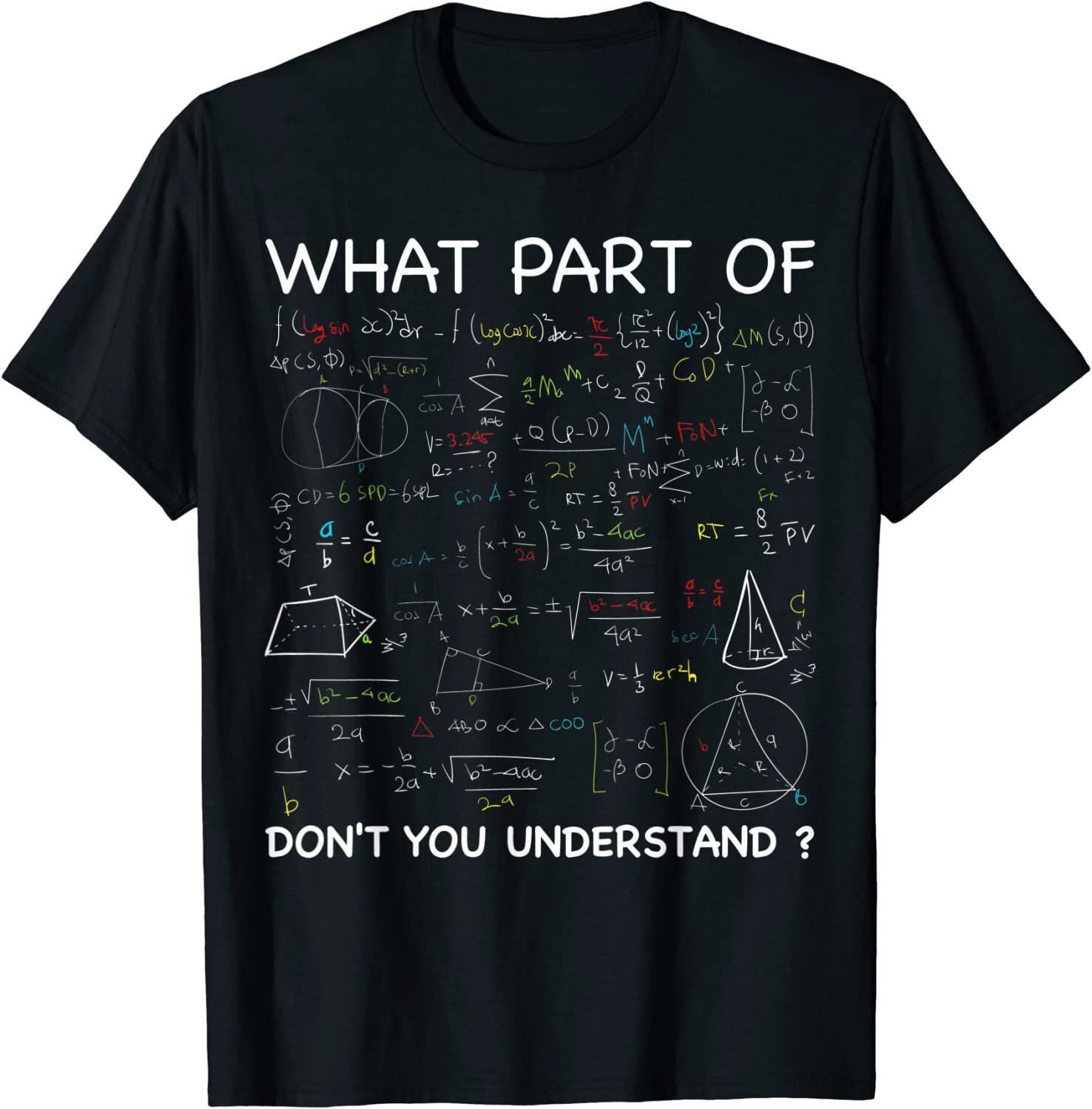 What Part Of Don't You Understand Funny Math Teacher T-Shirt