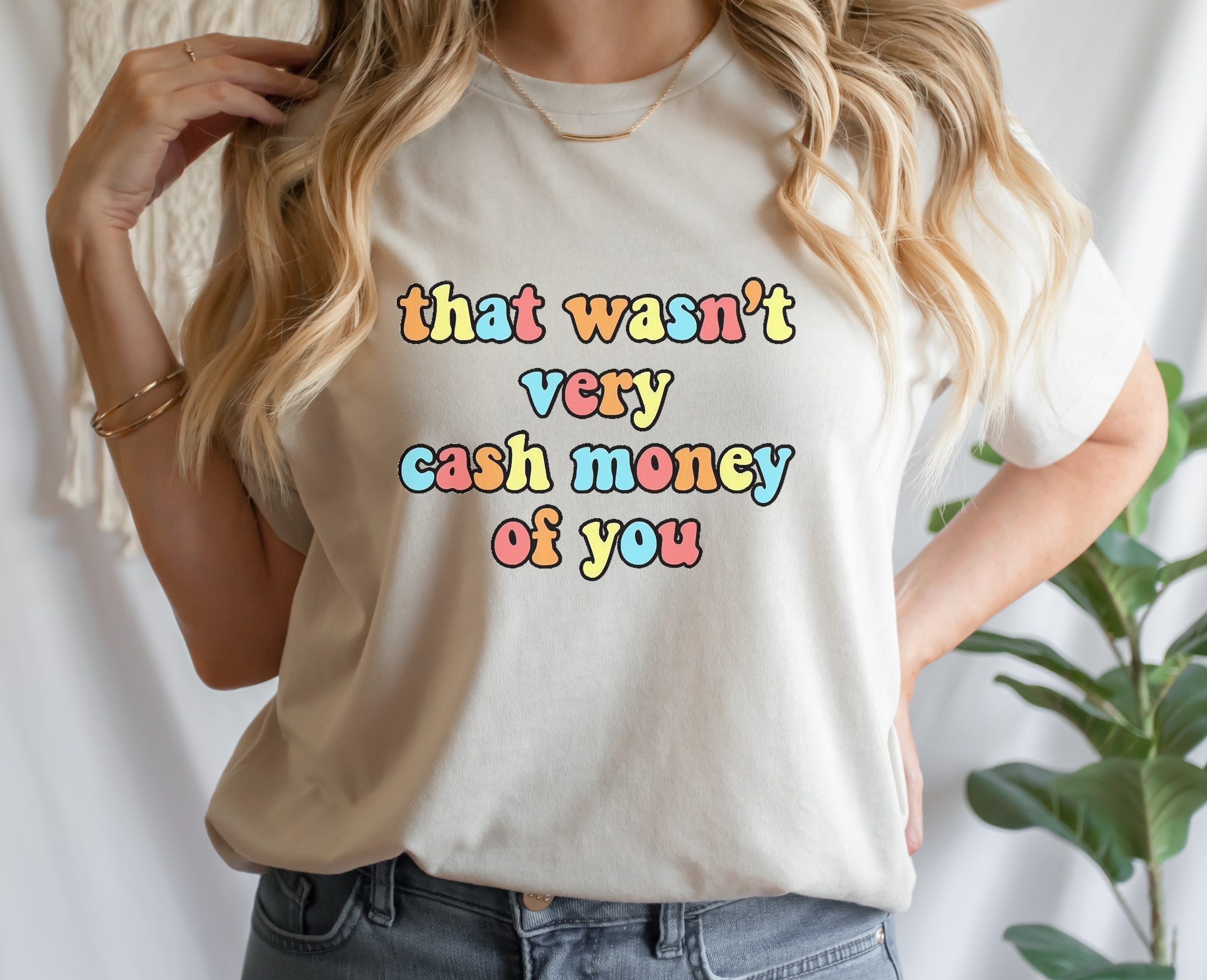 That Wasn't Very Cash Money Funny Meme Vine Shirt Tiktok T-shirt ...