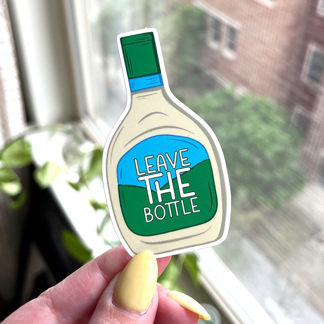 Leave the Bottle Ranch Dressing Sticker - Etsy