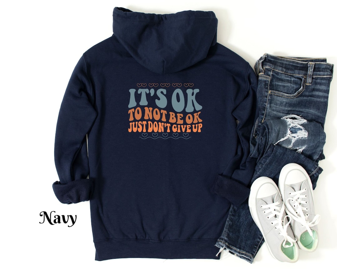It's Ok Not to Be Ok Just Don't Give up Zip up Hooded Jacket, Oversized ...