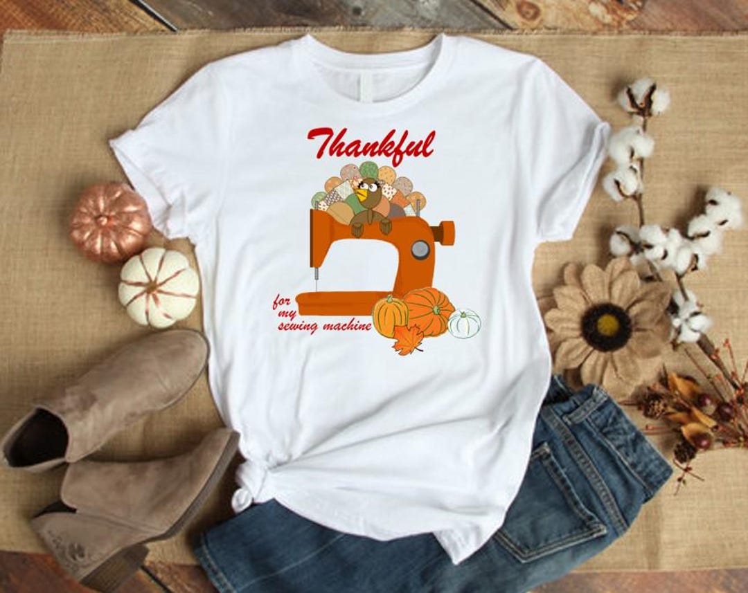 DTF Thankful for My Sewing Machine Fall/autumn and Thanksgiving Quilt ...