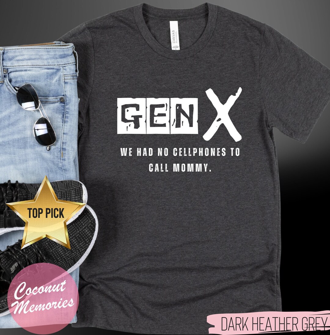 Generation X T-shirt, Gen X Shirt, Funny Generation X Tee, Gen Xer Gift ...