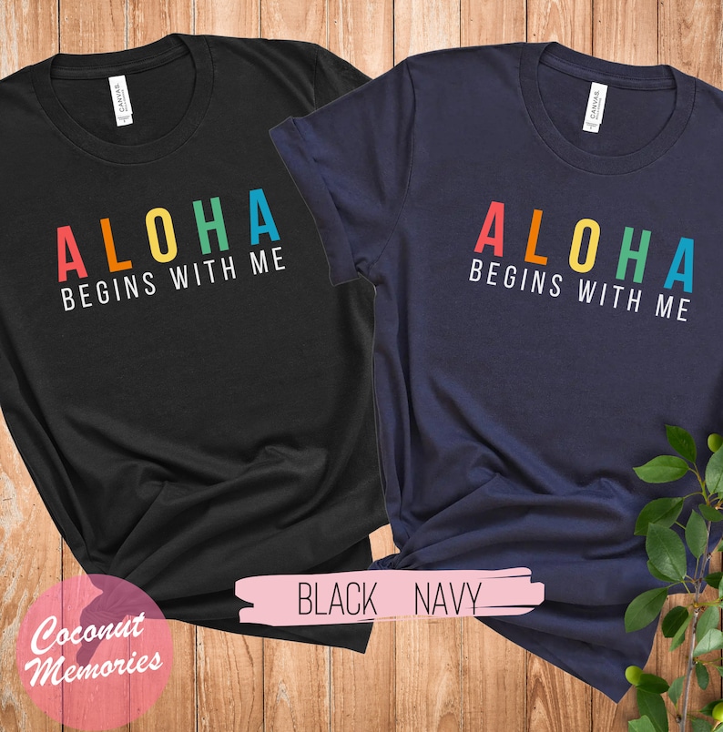 Aloha Begins With Me Shirt, Spread Aloha Everywhere T-shirt, Aloha ...