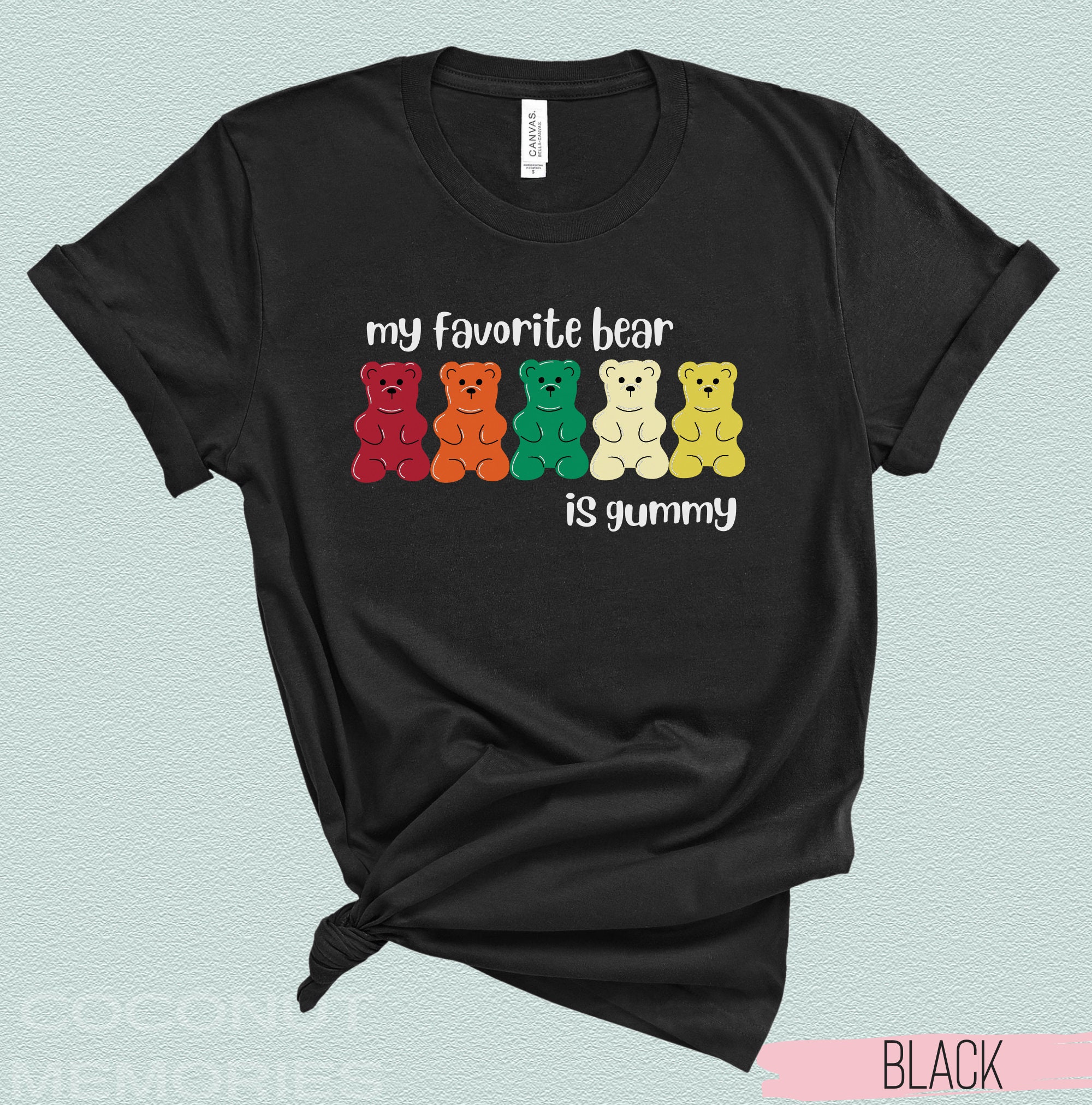 Gummy Bears Shirt, My Favorite Bear is Gummy T-shirt, Original Gummy ...