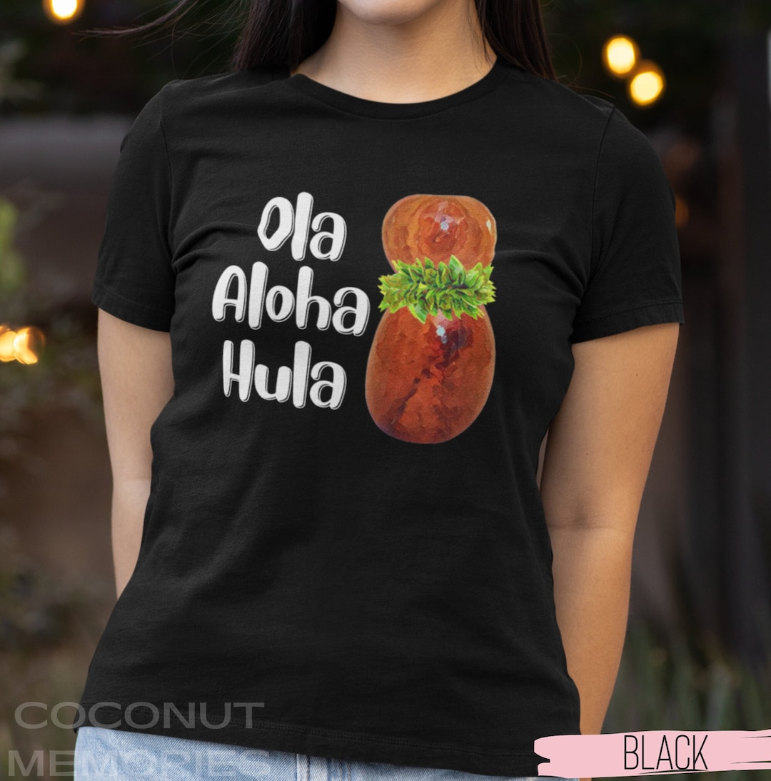 Ola Aloha Hula Shirt, Live Love Hawaiian Dance T-shirt, Hula Wahine Tee ...