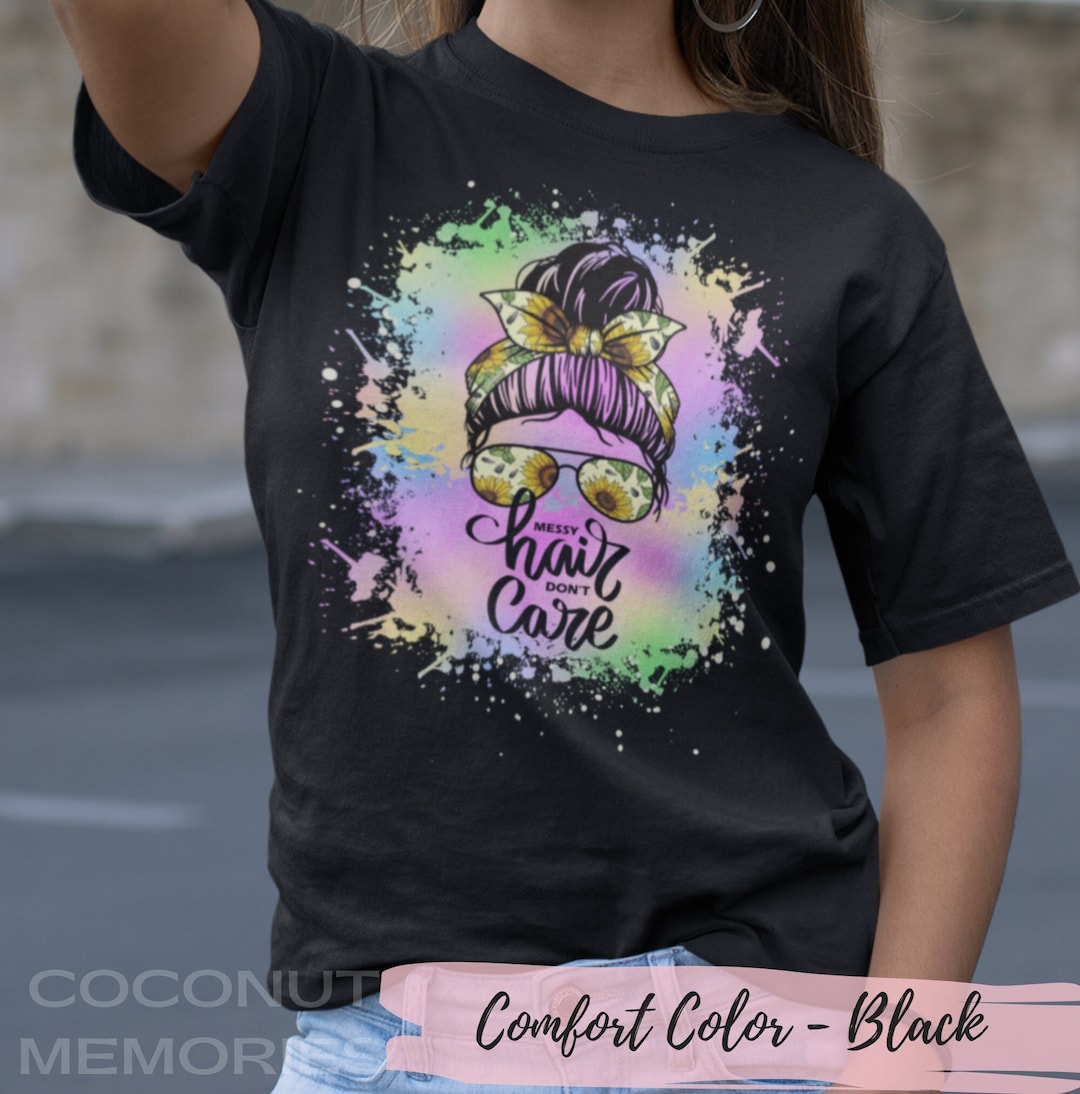 Messy Hair Bun Comfort Colors T-shirt, Messy Bun Girl Shirt, Messy Hair ...