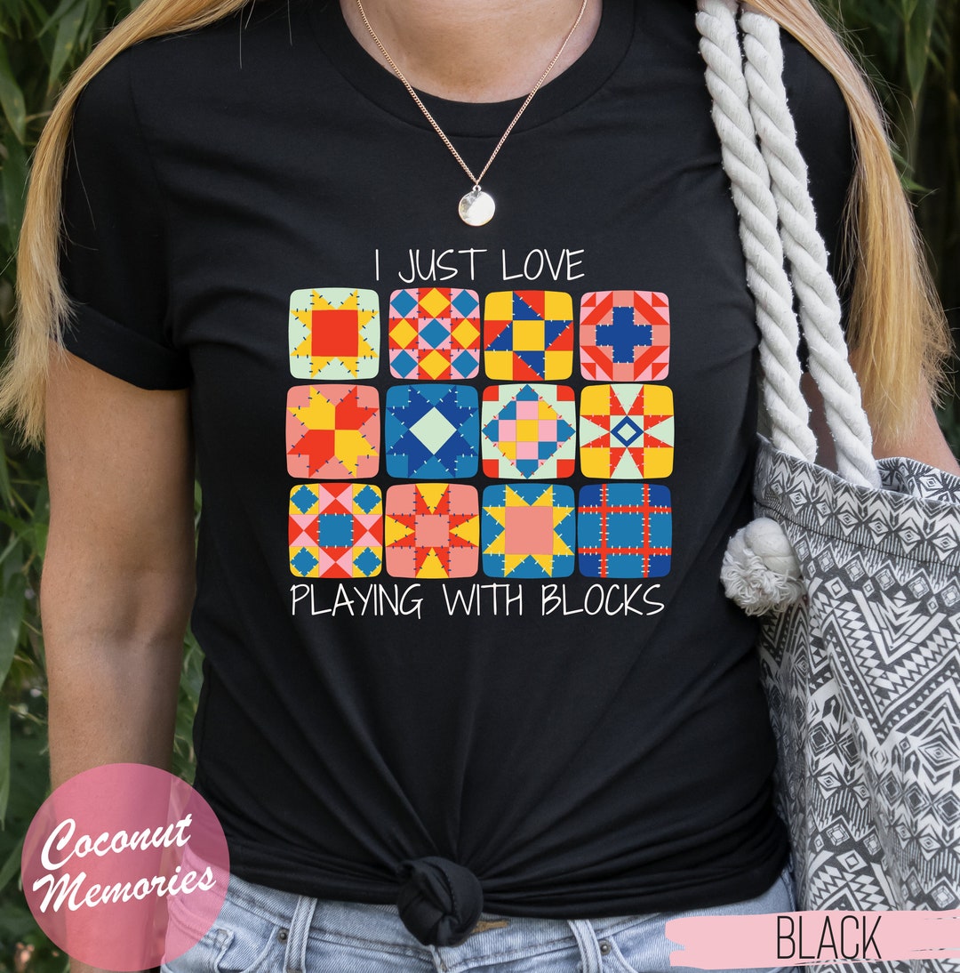Funny Quilt Block Shirt, Retro Quilting Pattern Shirt, I Just Love ...