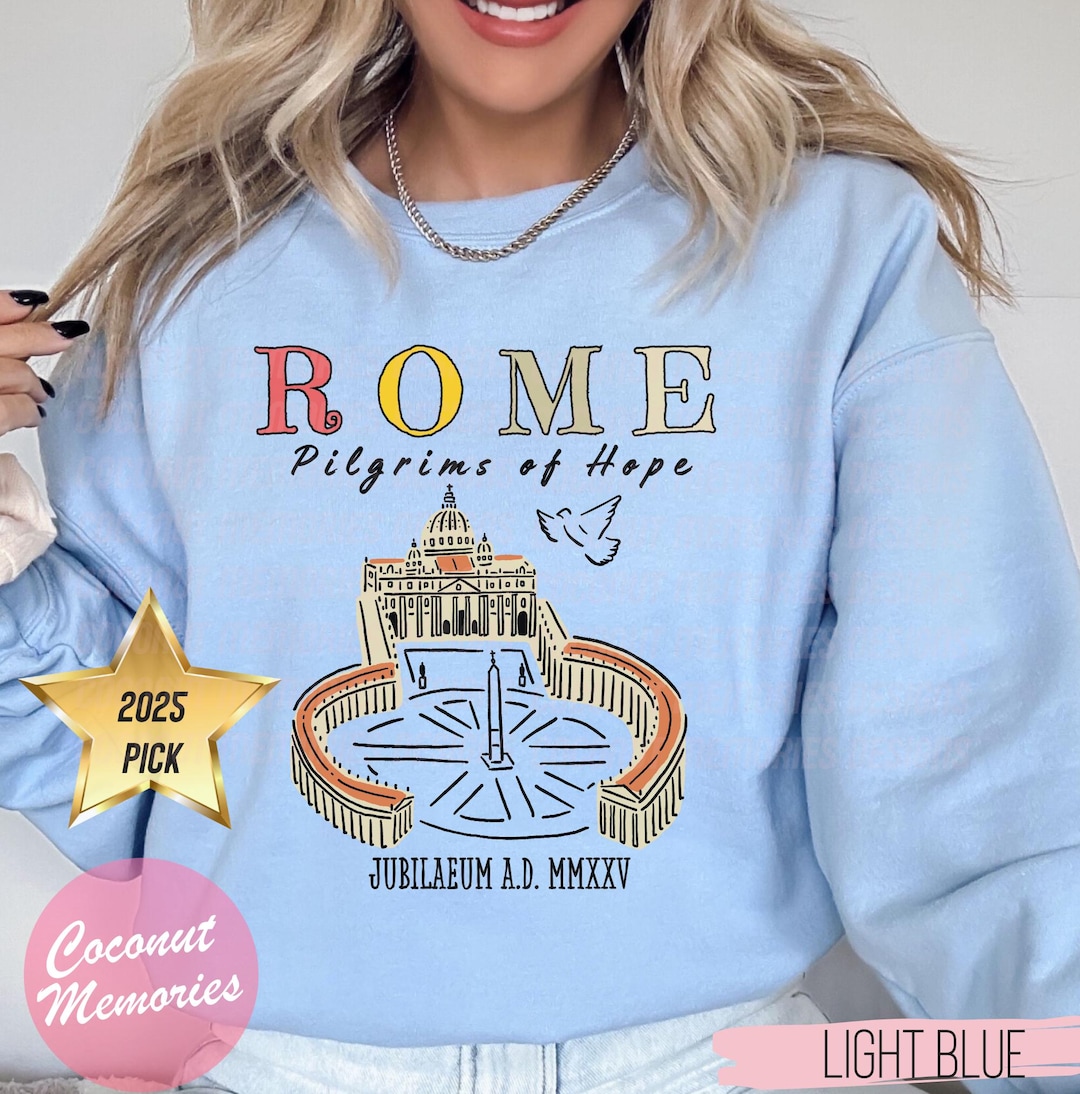 2025 Jubilee Sweater, Pilgrims of Hope Sweatshirt, Rome Travel Gift ...