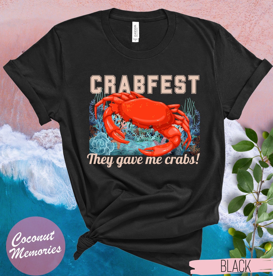 Crab Festival Shirt, They Gave Me Crab at Crab Fest Tshirt, Funny Crab ...