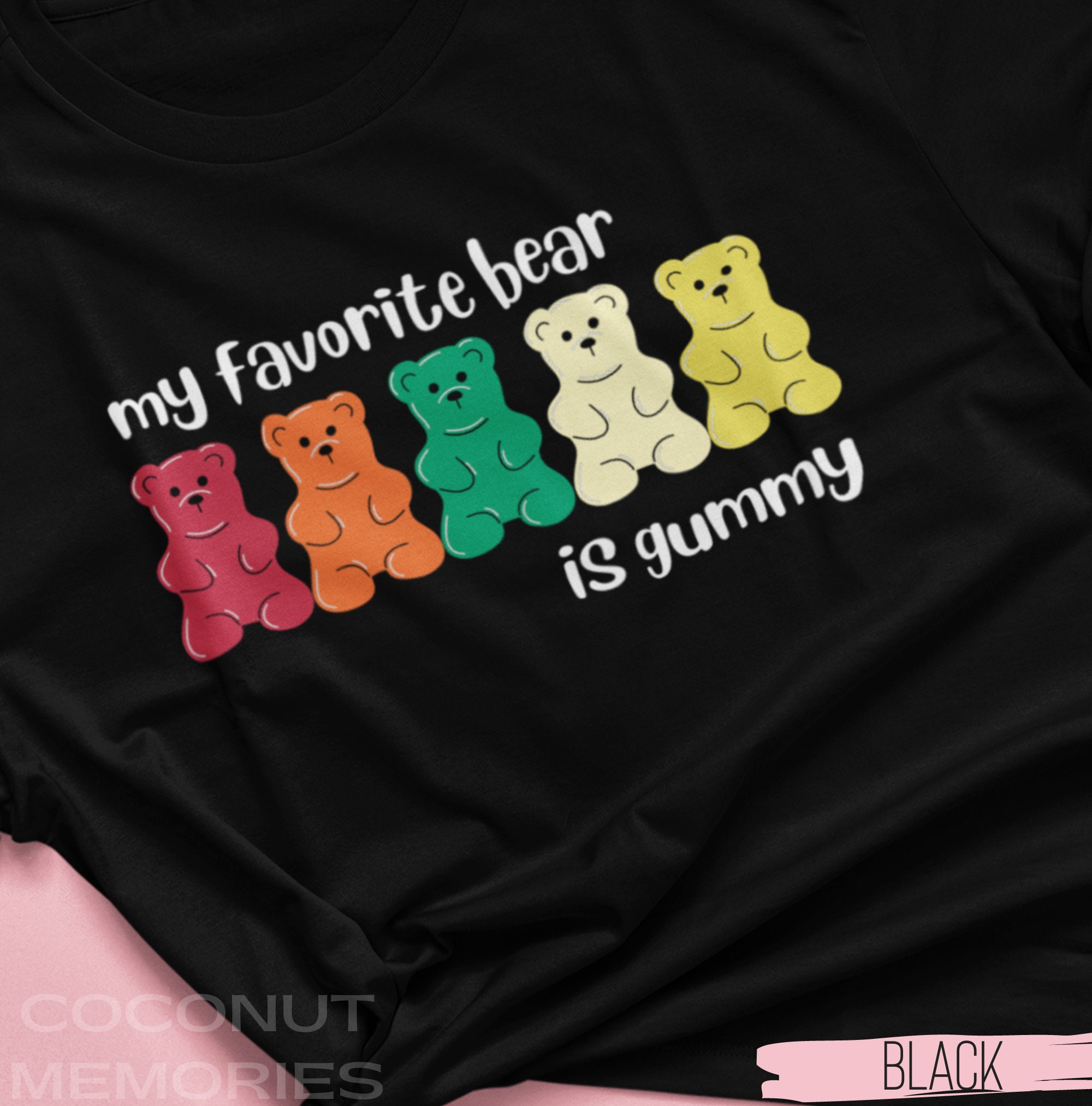 Gummy Bears Shirt, My Favorite Bear is Gummy T-shirt, Original Gummy ...