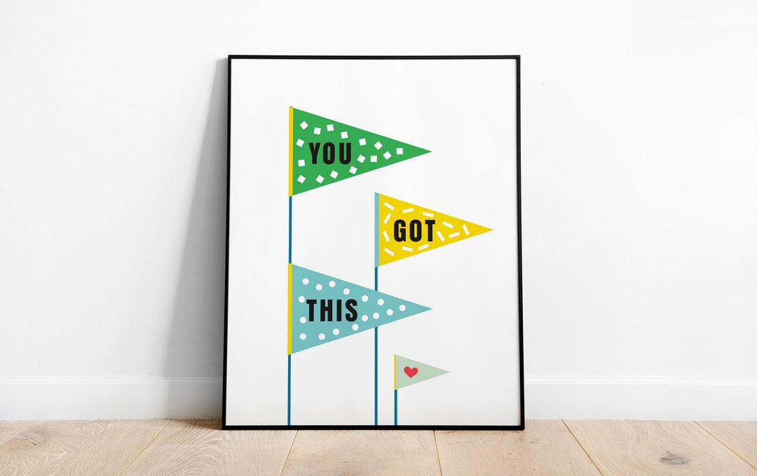 You Got This | Poster | PRINTABLE Art for Kids Bedroom and Nursery ...