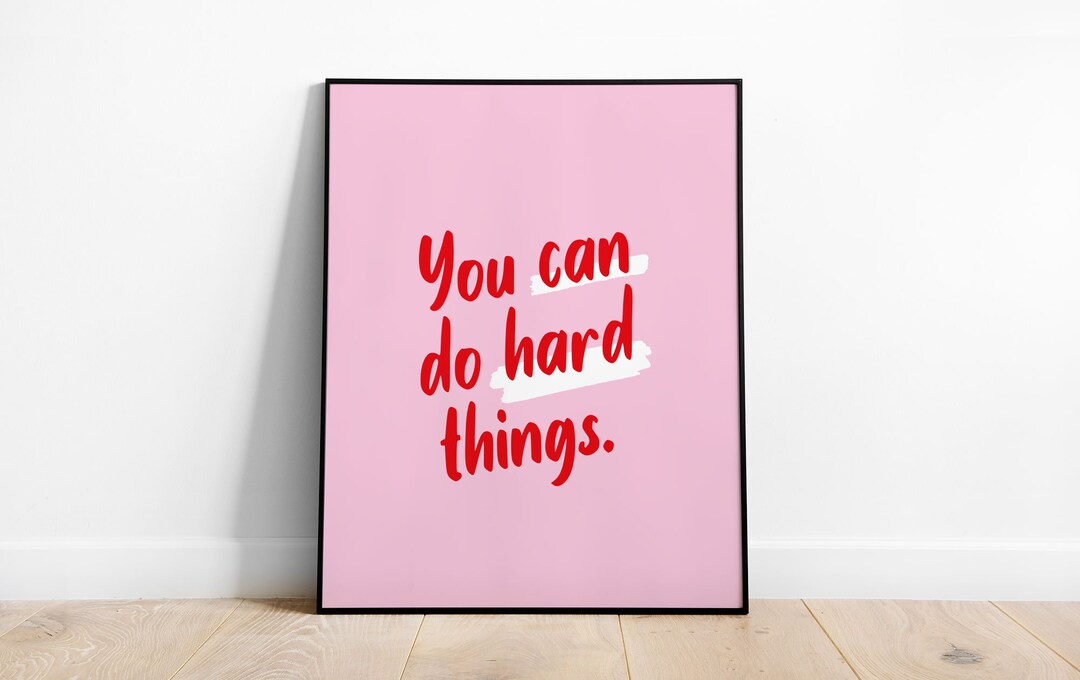 You Can Do Hard Things Poster | PRINTABLE Art for Kids Bedroom and ...