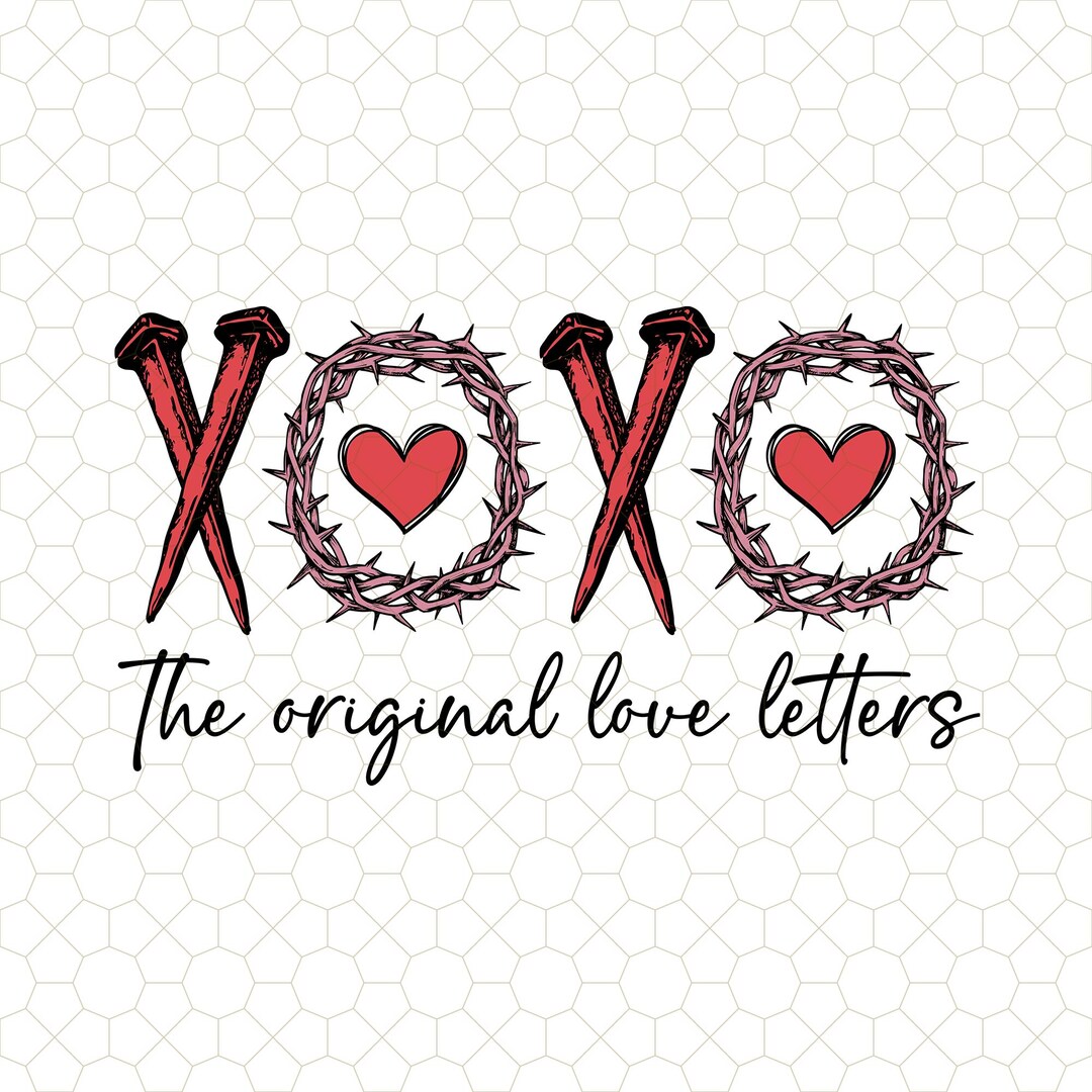 Jesus Valentine Png, XOXO the Original Love Letters, Christian ...
