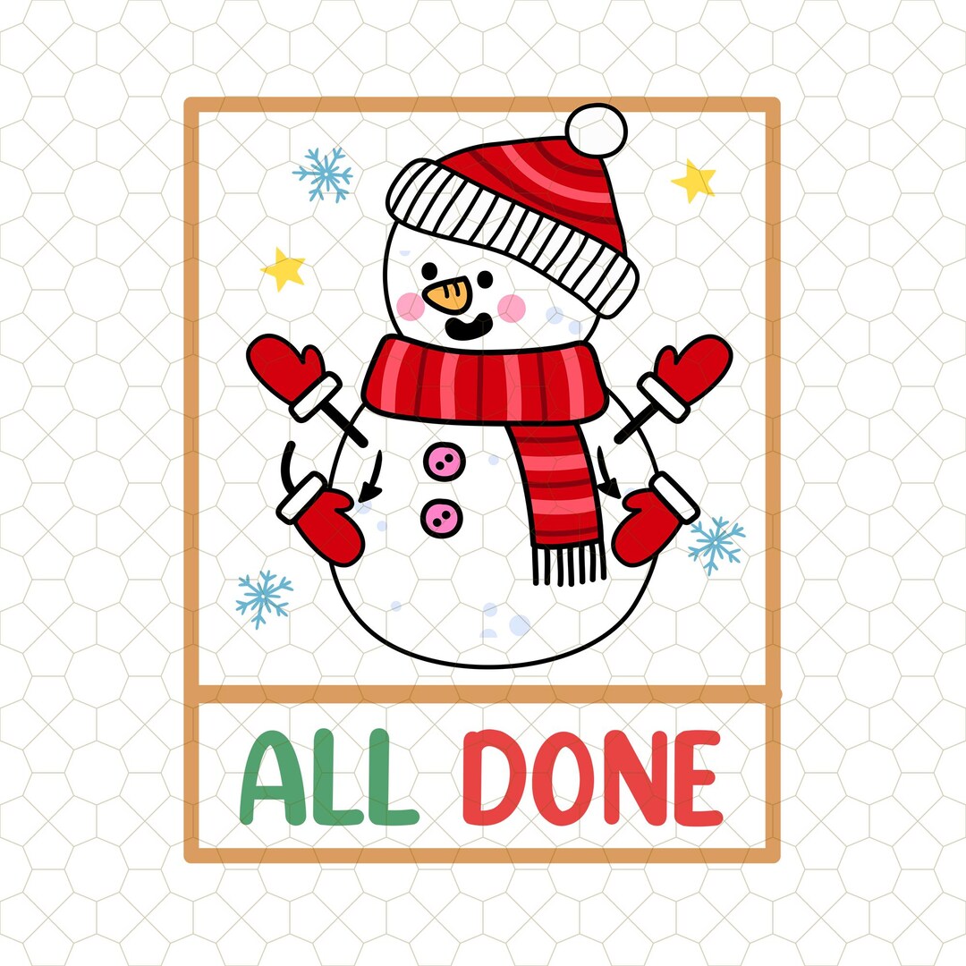 All Done Christmas Snowman Png, SPED Teacher Christmas Png, All Done ...
