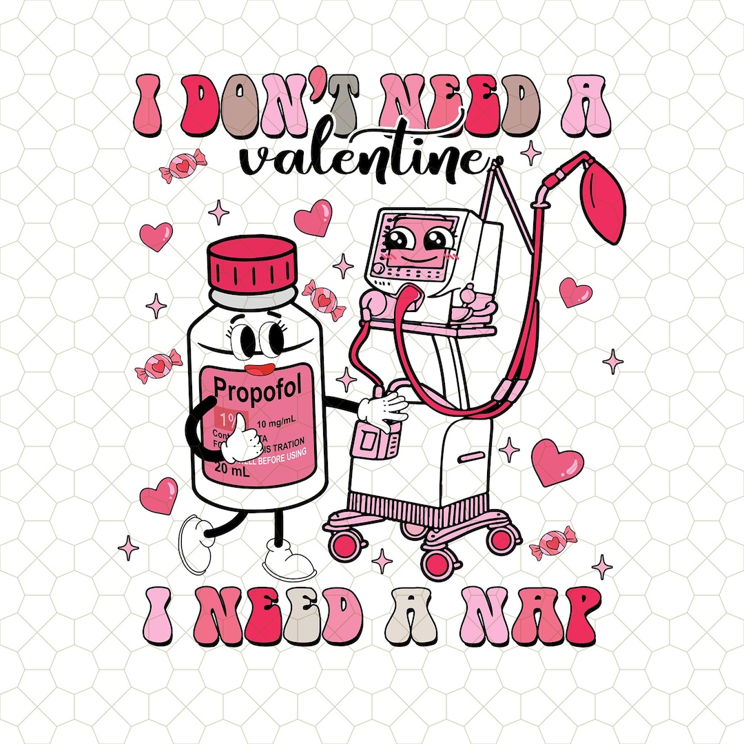 I Don't Need A Valentine I Need A Nap Png, Happy Valentines Day Png ...