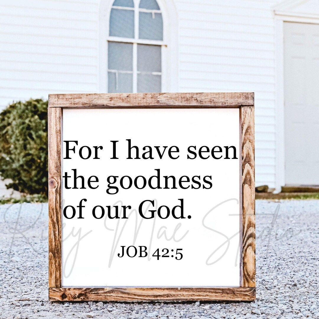 For I Have Seen the Goodness of Our God, Faith Sign, Farmhouse ...