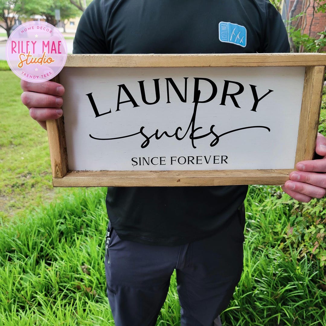 Laundry Sucks Since Forever Sign, Laundry Room Decor, Farmhouse Laundry ...