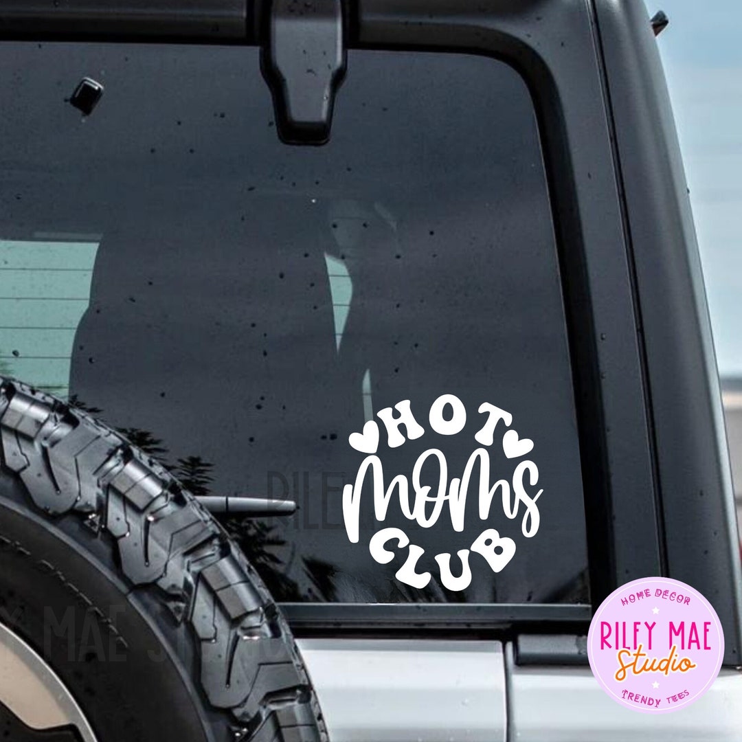 Hot Moms Club Vinyl Decal Water Bottle, Car Rearview Mirror, Laptop ...