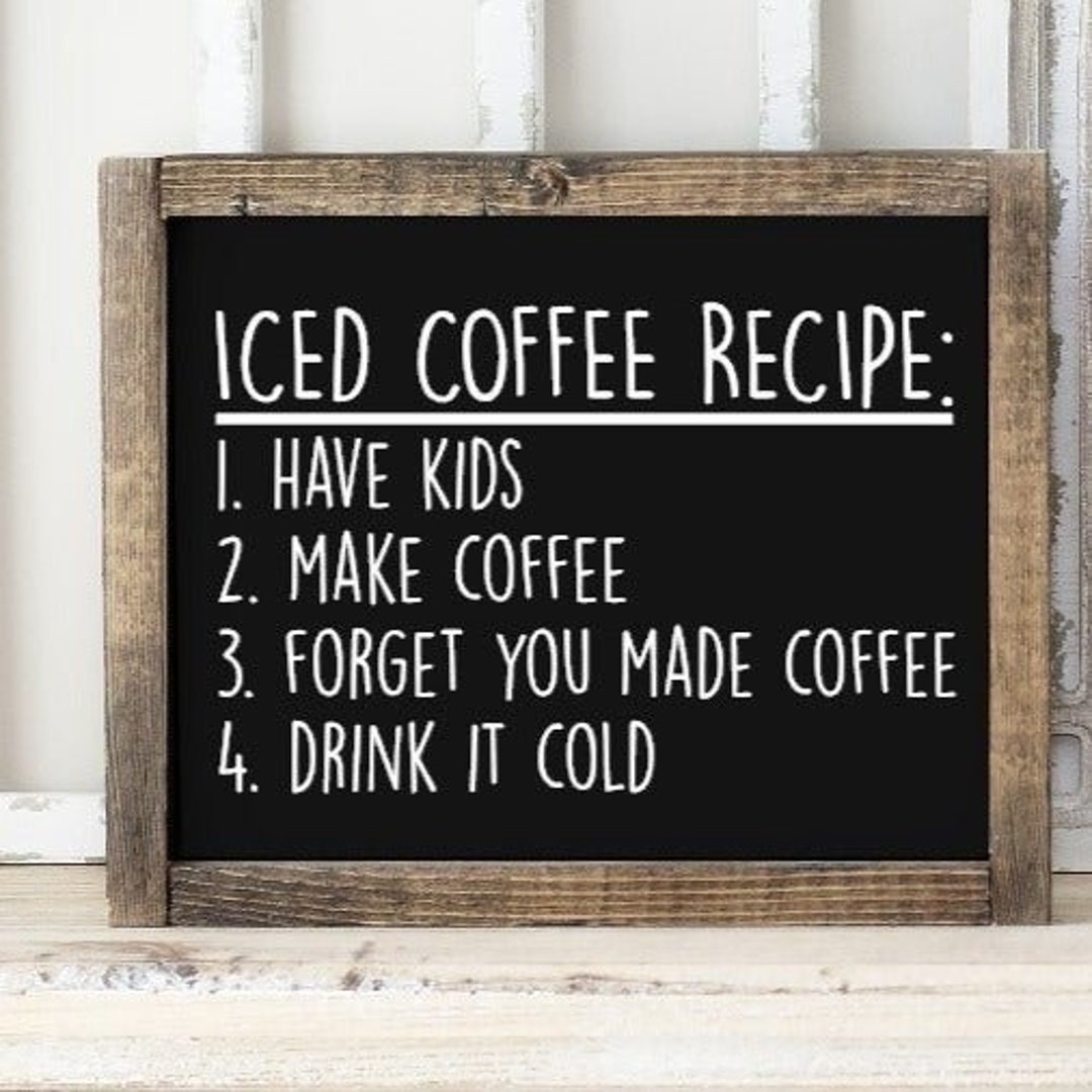 Iced Coffee Recipe Farmhouse Wood Sign, Funny Iced Coffee Sign, Funny ...