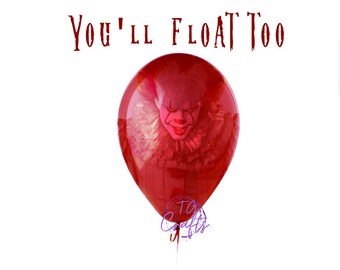 Piss Me off and Ill Make You Float Too Png - Etsy