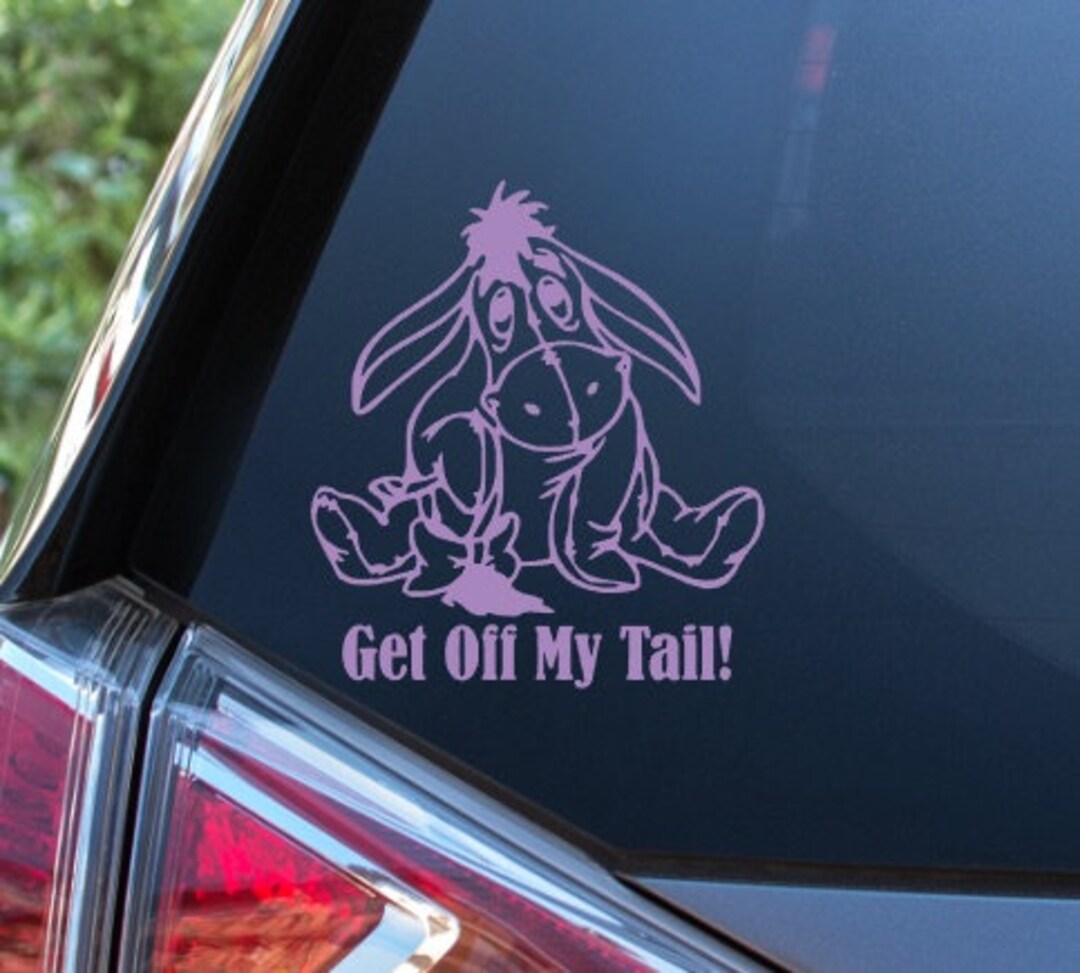 Get off My Tail Vinyl Decal - Etsy