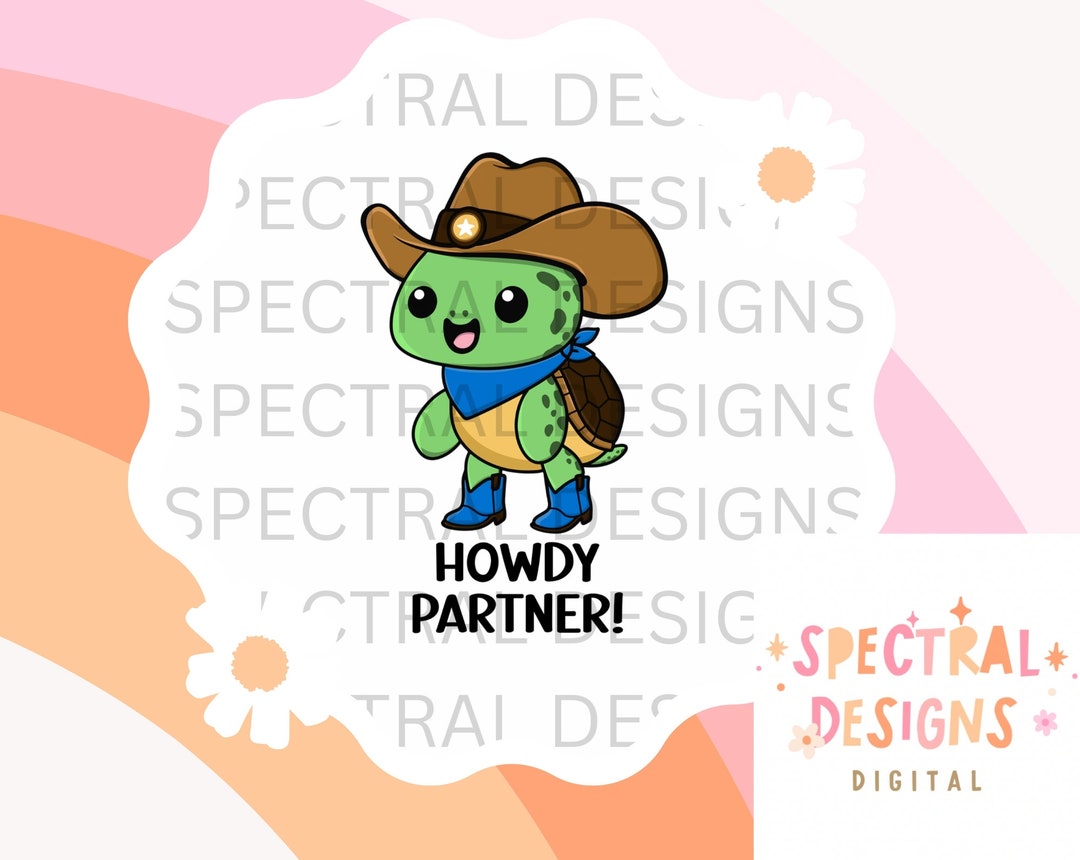 Cute Turtle/howdy Partner/svg/png/cute Sticker Designs - Etsy