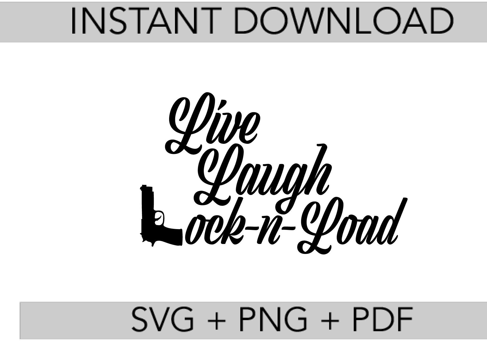 Live Laugh Lock and Load SVG | Sublimation PNG | Digital Download - Etsy