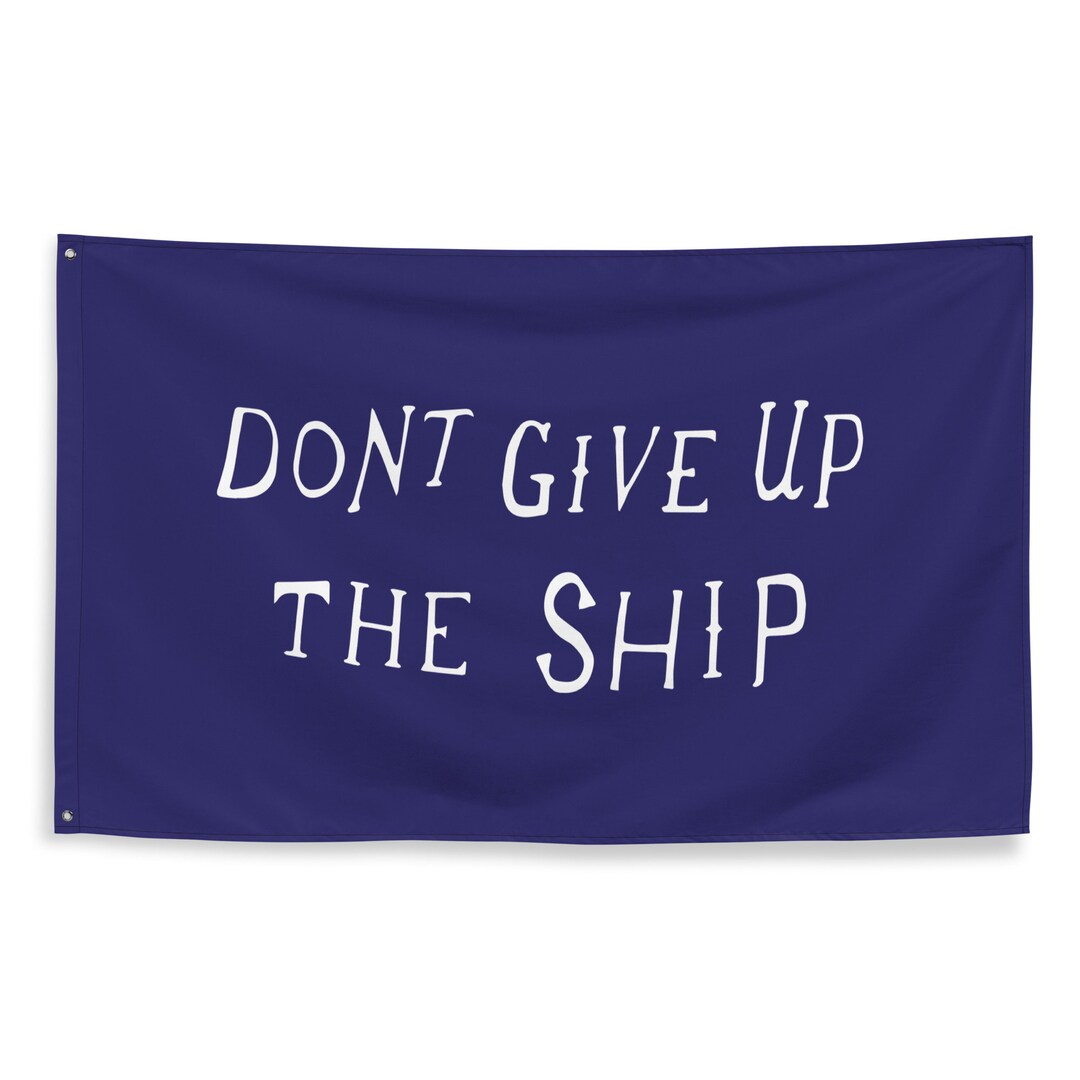 Don't Give up the Ship Flag White and Navy Blue - Etsy