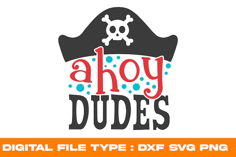 Ahoy Dudes | SVG Cut File T-shirt Digital File for Silhouette Cameo ...