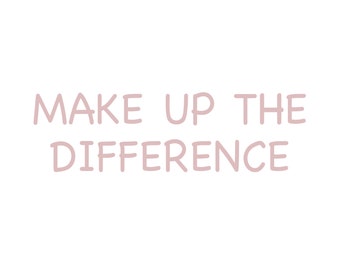 Make up the Difference - Etsy