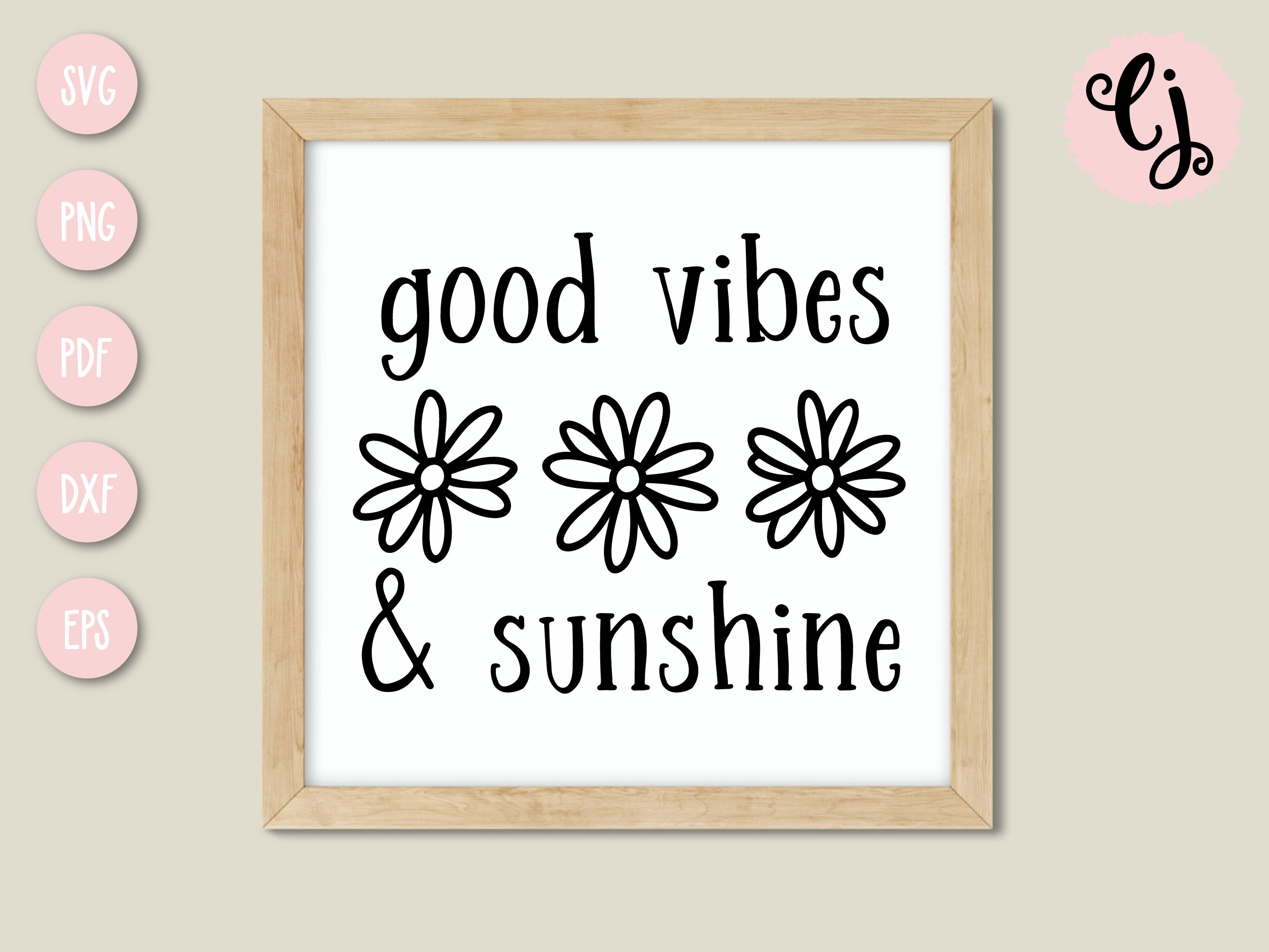 Good Vibes and Sunshine SVG, Positive SVG Saying, SVG File for Cricut ...