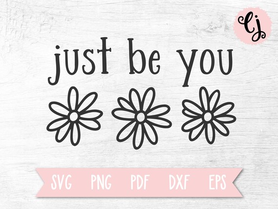 Just Be You SVG SVG File for Cricut Positive Affirmation SVG - Etsy