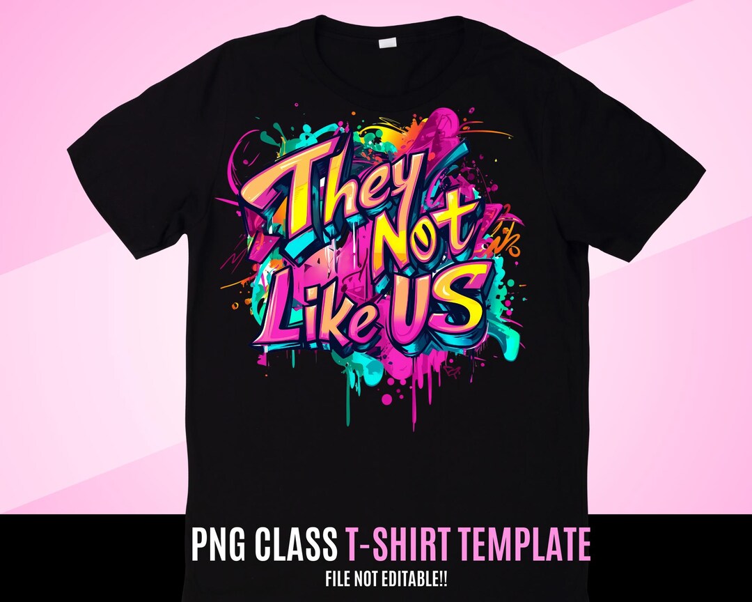 They Not Like Us PNG ONLY, Perfect for Any Project, Sublimation,dtf ...