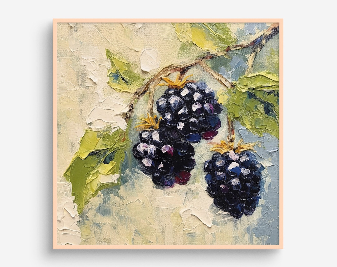 Blackberry Oil Painting Berry Artwork Kitchen Wall Art Fruits PRINT ...